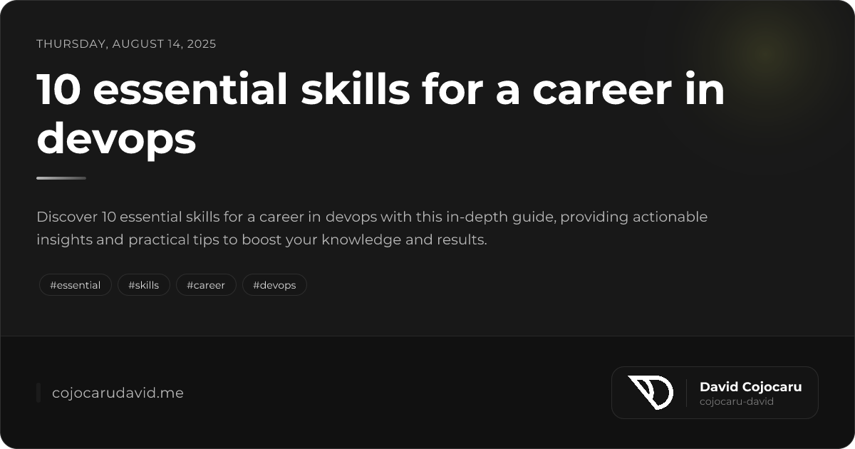 10 essential skills for a career in devops - Cojocaru David
