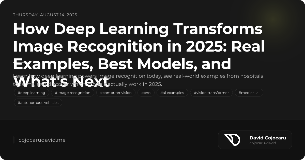 How Deep Learning Transforms Image Recognition in 2025: R...