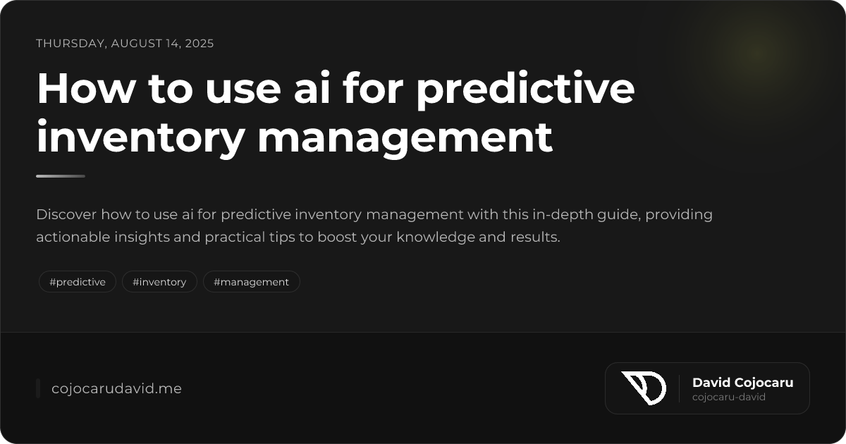 How to use ai for predictive inventory management - Cojoc...